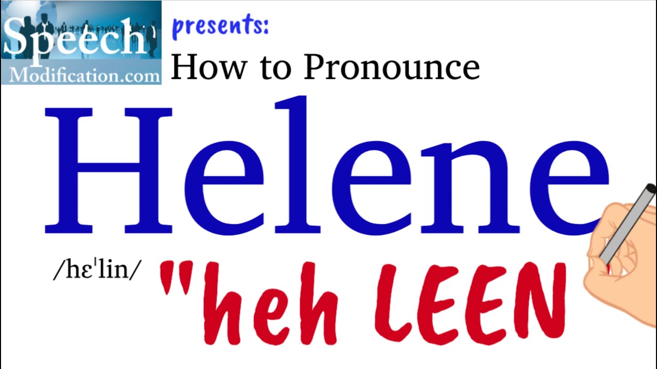 How to Pronounce Helene - YouTube