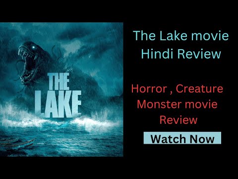 The Lake ,movie Review Hindi | Monster /Creature movie Review- How to ...