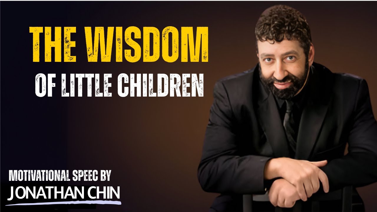 The Wisdom Of Little Children Jonathan Cahn Sermon - YouTube