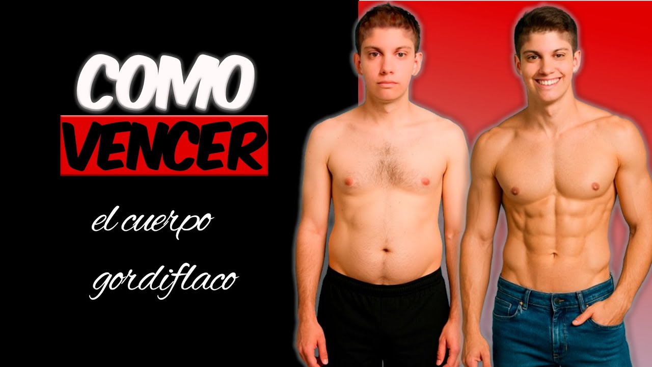 COMO VENCER EL CUERPO GORDIFLACO (guia paso a paso) - YouTube
