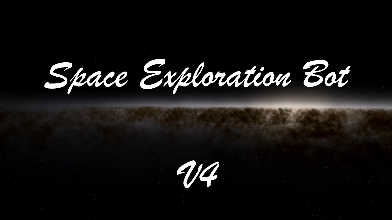 Space Exploration Bot v4 - YouTube