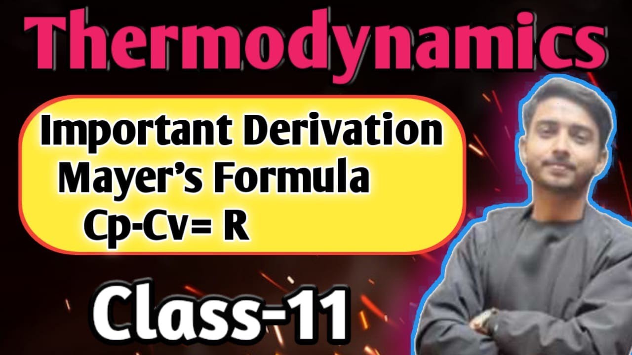 THERMODYNAMICS Most important derivation || Mayer's formula|| Cp-Cv=R ...