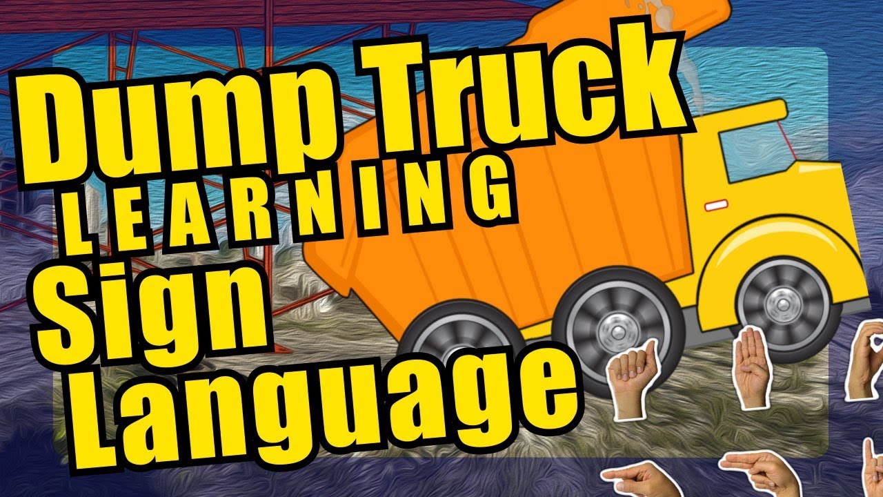 American Sign Language Dump Truck Parade - ASL - YouTube