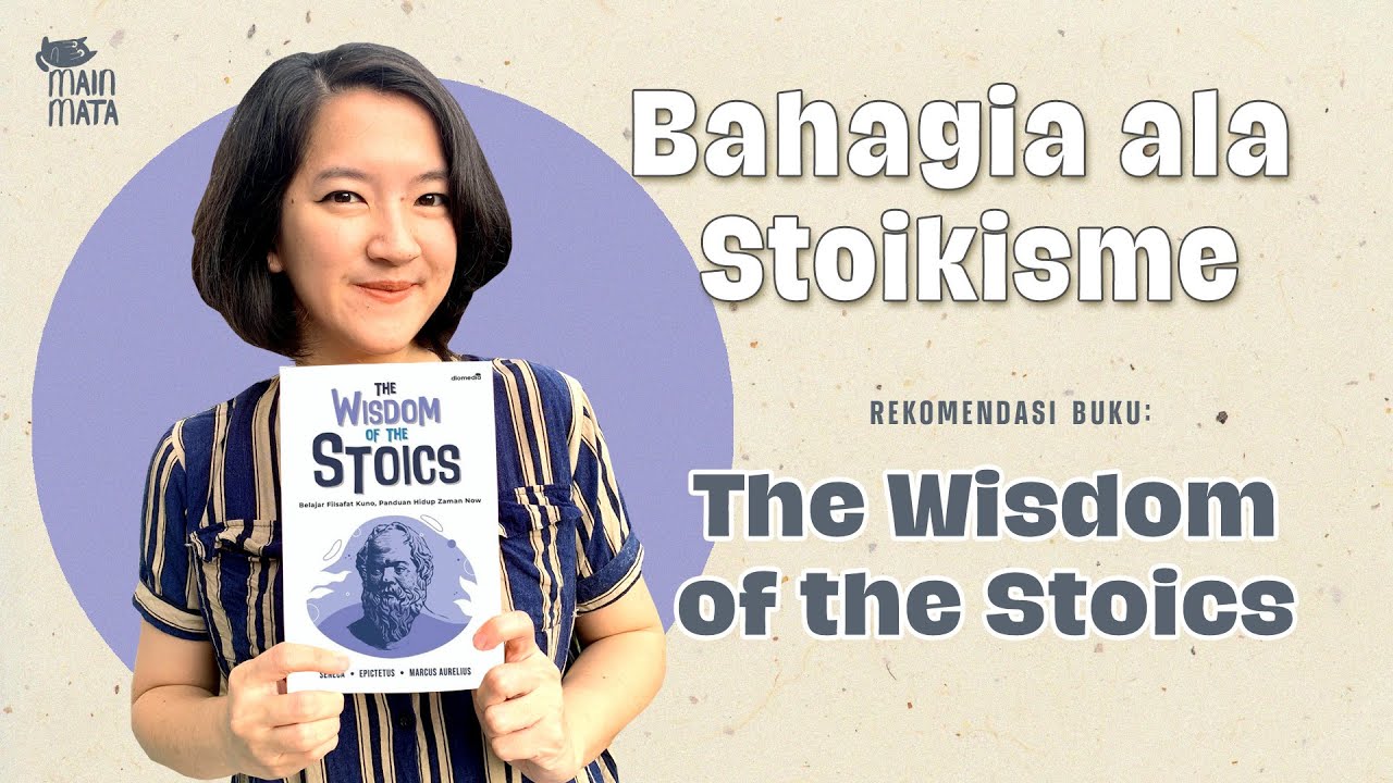 Panduan Hidup Bahagia dari Filsafat Stoikisme (Review Buku The Wisdom of the Stoics) - YouTube