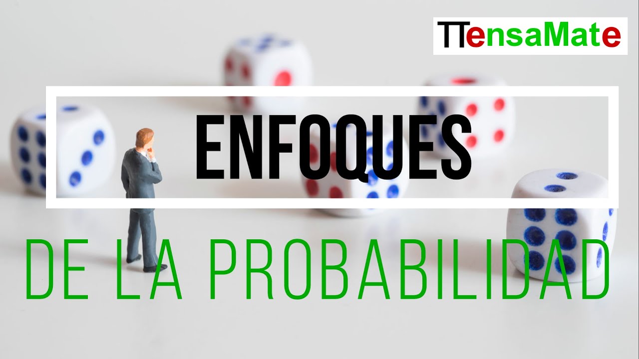 Enfoques de la probabilidad. - YouTube