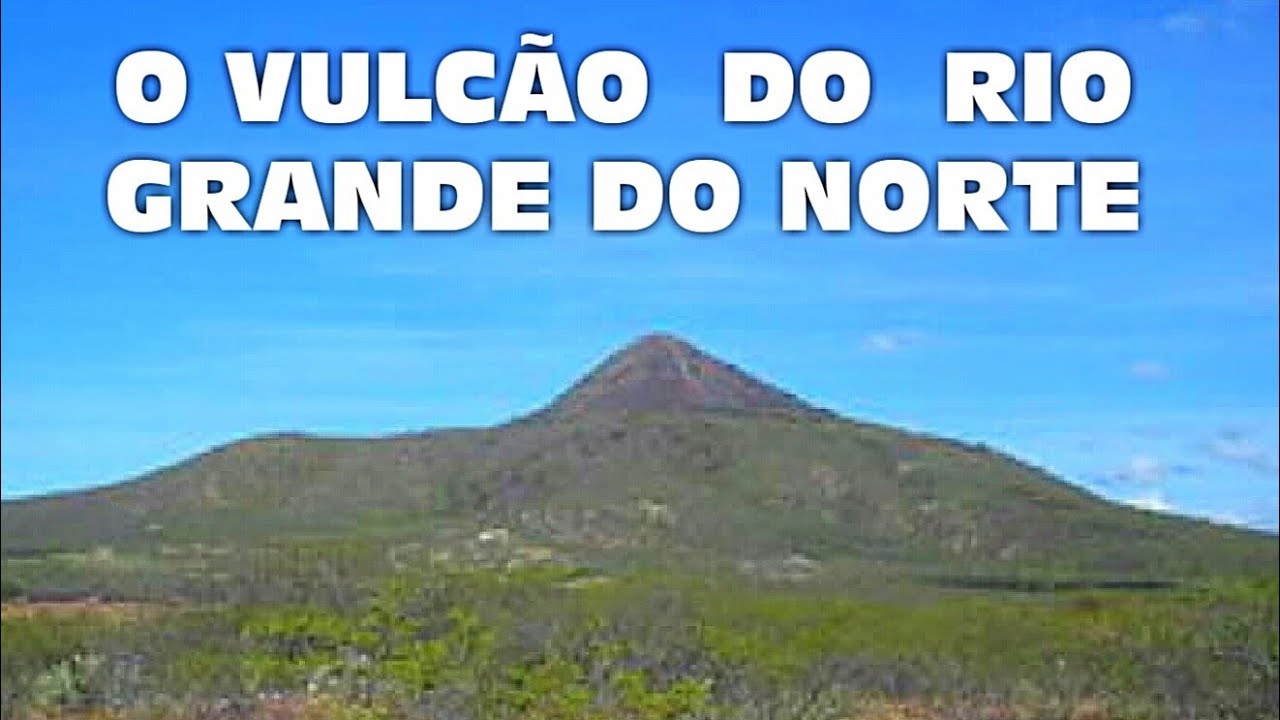 Pico do Cabugi - O Vulcão extinto do Rio Grande do Norte - YouTube