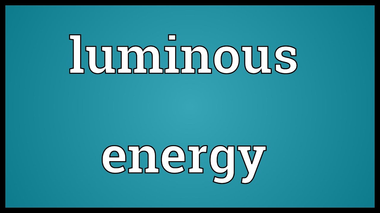 Luminous energy Meaning - YouTube
