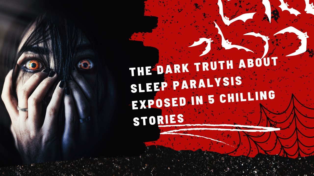 The DARK TRUTH About Sleep Paralysis EXPOSED in 5 Chilling Stories ...