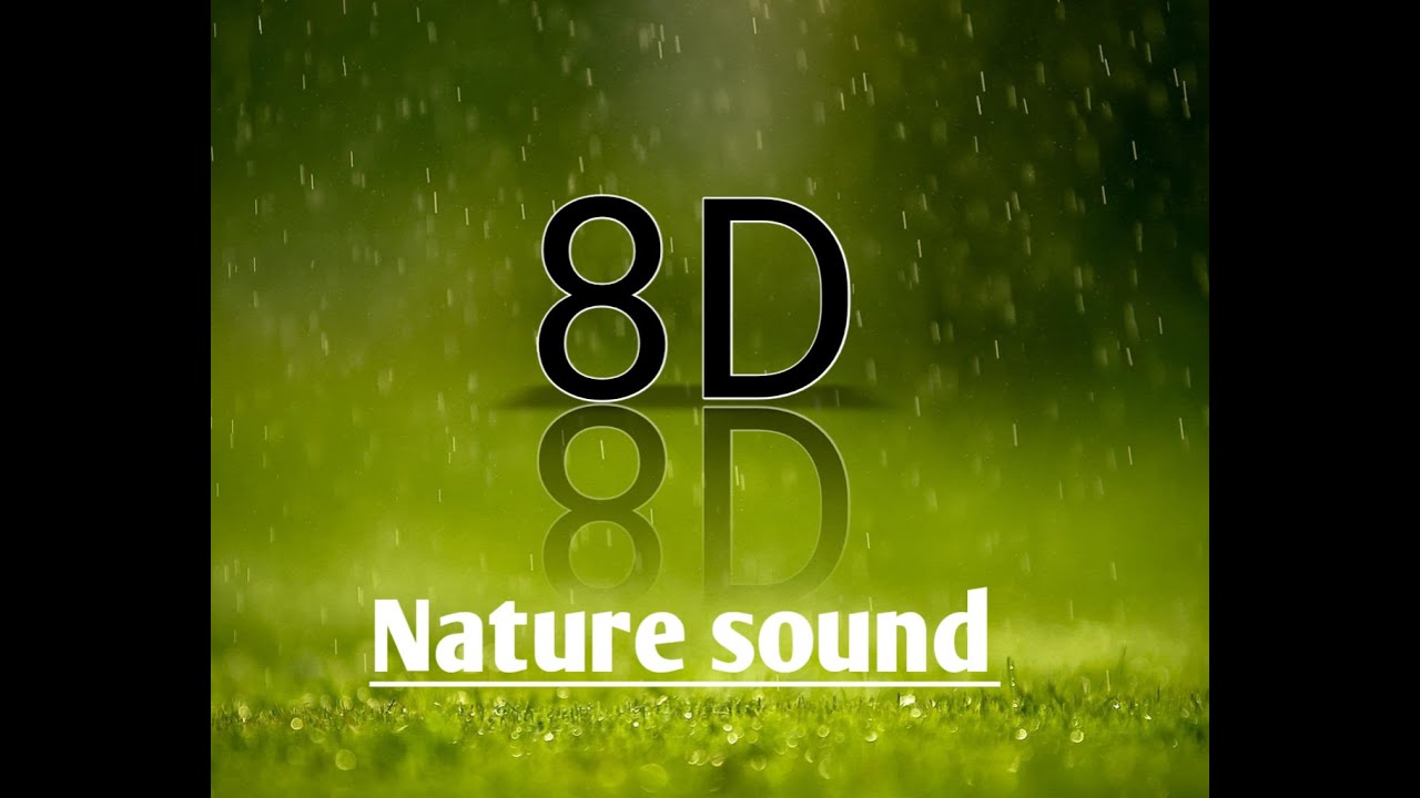 Nature 8D music /sound ईरफ़ोन लगाकर सुने ओर प्रकृति की आवाज़ महसूस करे ...