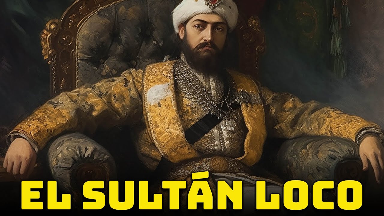 Ibrahim el Loco - Sultán del Imperio Otomano - Grandes Personajes de la ...