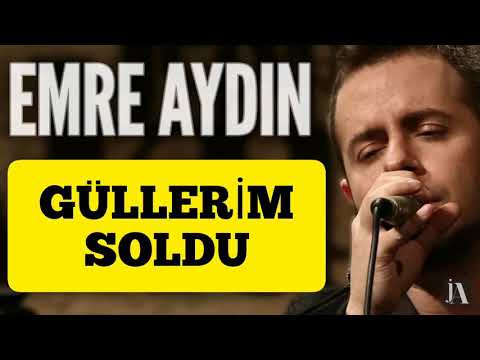 Emre Aydın & 6. Cadde - Güllerim Soldu