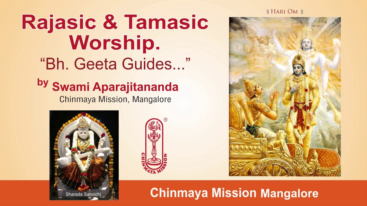 # 0090 - "Rajasic And Tamasic Worship. Bhagavad Gita Guides..." Talk by ...