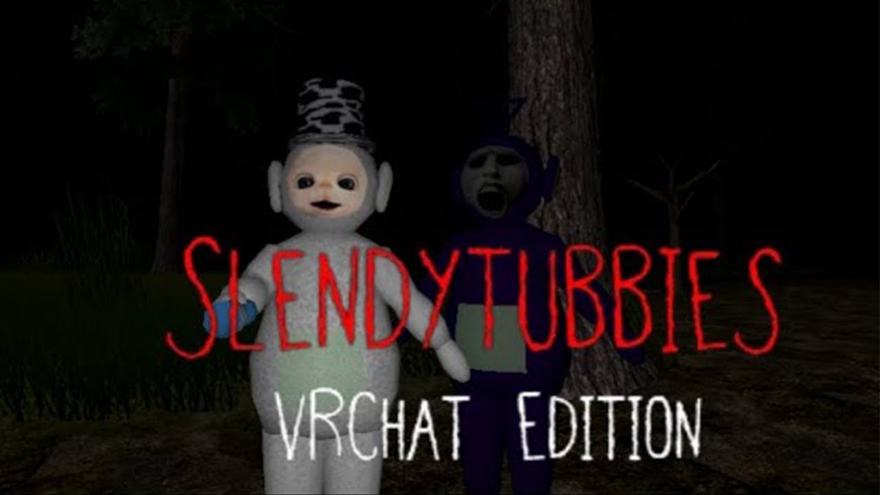 [VRChat] Slendytubbies VRChat Edition [VR] - YouTube