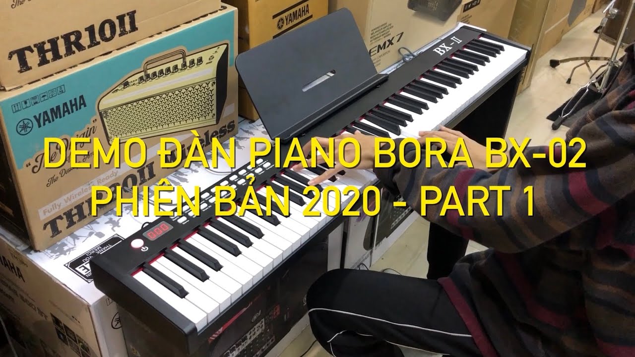 Demo Đàn Piano Điện Bora BX-II - Phiên bản 2020 - Part 1 - BX-02, BX2 ...