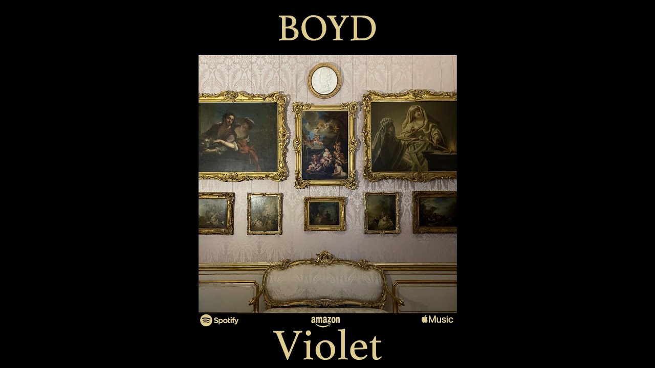 BOYD - Violet - YouTube