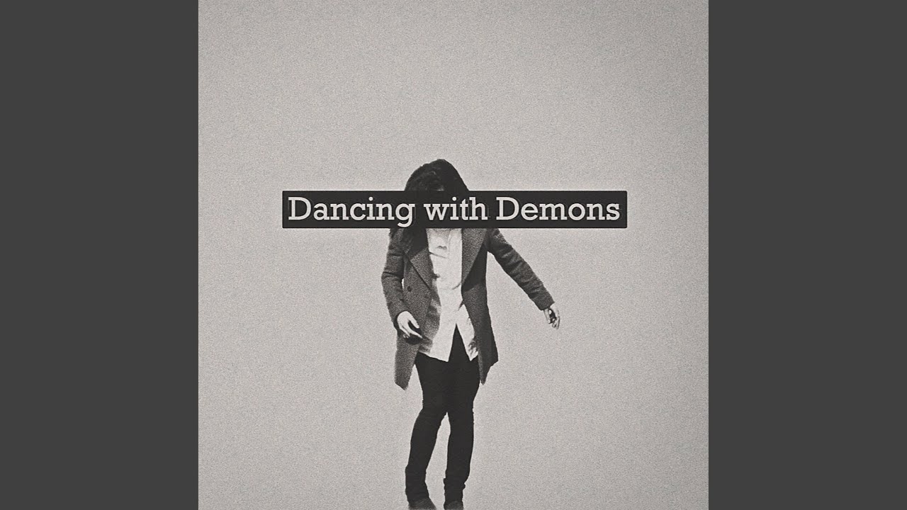 Dancing with Demons - YouTube