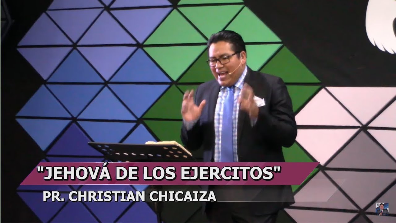 🔴 "Jehová de los Ejércitos" | Pastor Christian Chicaiza | IPUIE CAF ...