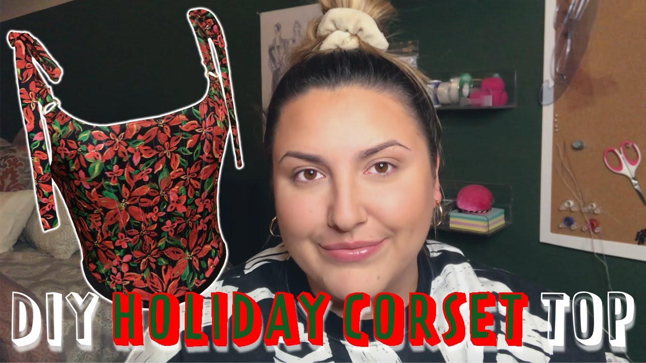 DIY Holiday Corset Top Tutorial FROM SCRATCH - YouTube