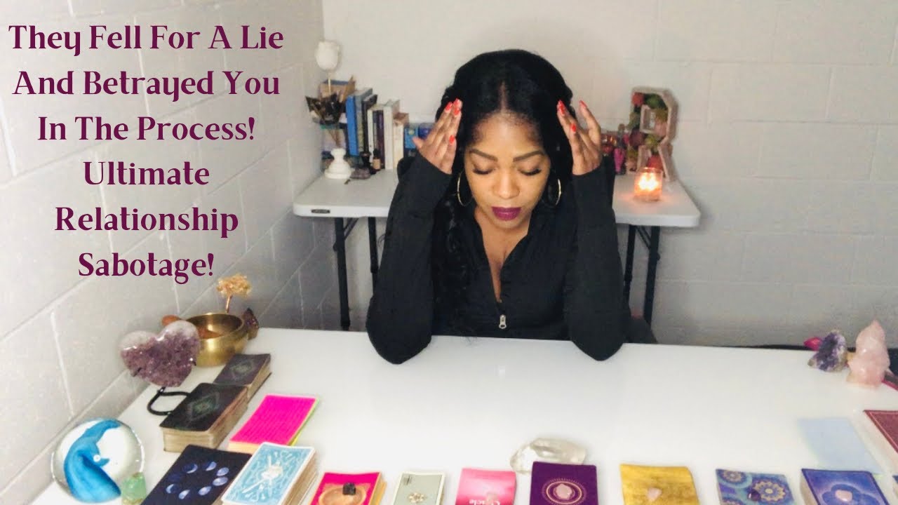 They Fell For A Lie And Betrayed You In The Process! The Ultimate Relationship Sabotage! - YouTube