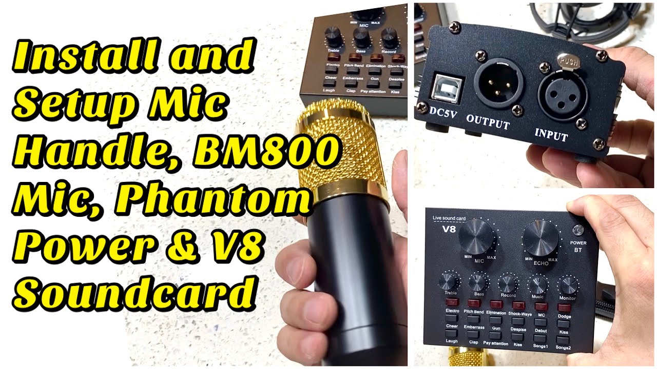 How to Install and Setup Mic Handle, Phantom Power, V8 Sound card and ...