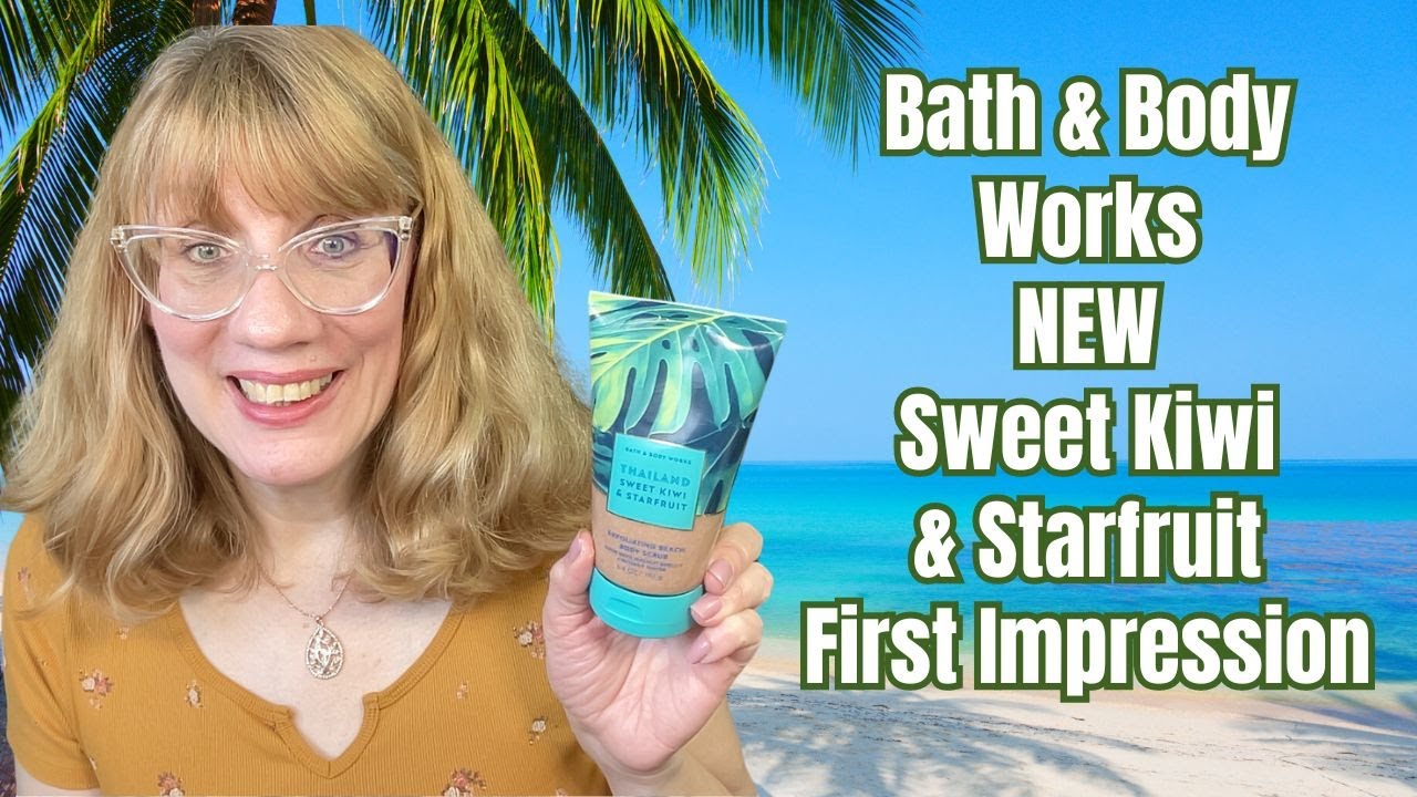 Bath & Body Works NEW Sweet Kiwi & Starfruit First Impression - YouTube