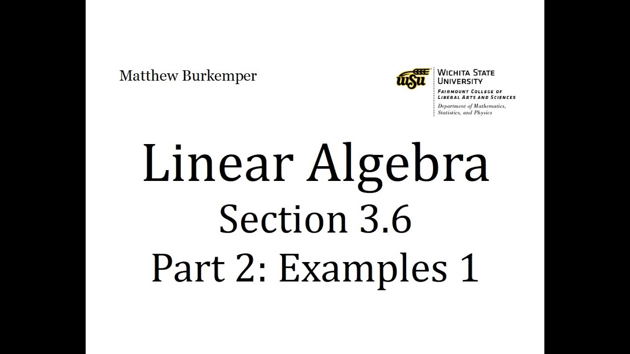 Linear Algebra Section 3.6 - Part 2: Examples 1 - YouTube