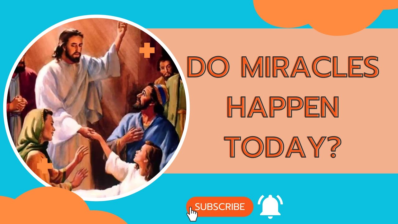 Do Miracles happen today? - YouTube