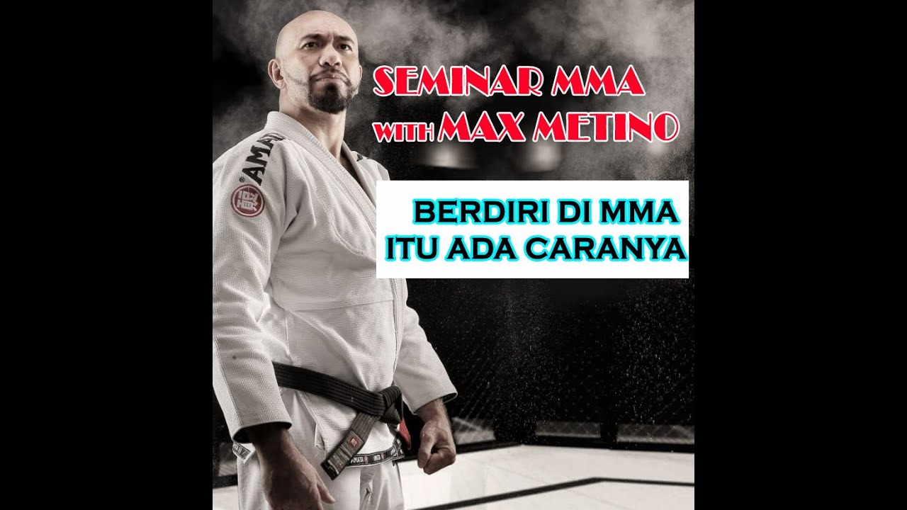 MAX METINO : CARA BERDIRI DI MMA - YouTube