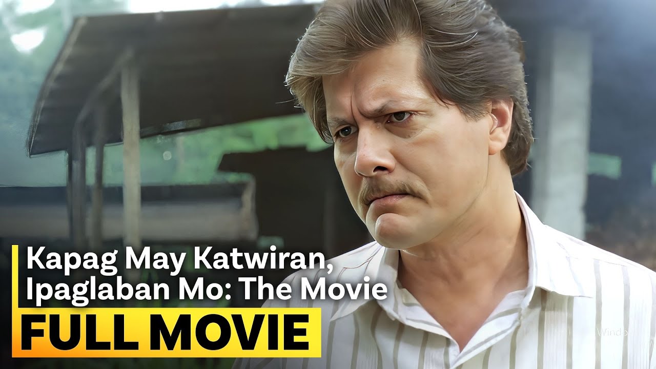 'Kapag May Katwiran... Ipaglaban Mo: The Movie' FULL MOVIE | Sharmaine ...