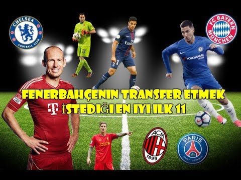 Fenerbahçenin Transfer Etmek İstediği En İyi İlk 11