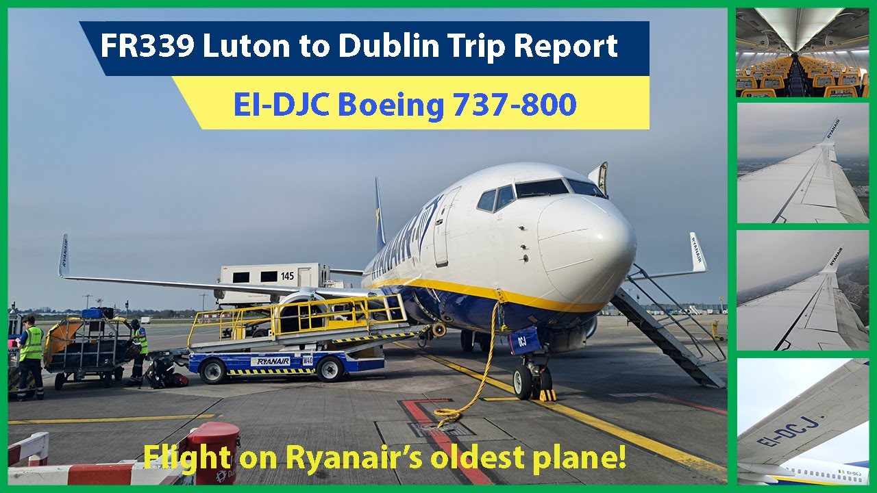 Trip Report: Ryanair's Oldest Aircraft - EI-DCJ | Boeing 737-800 ...