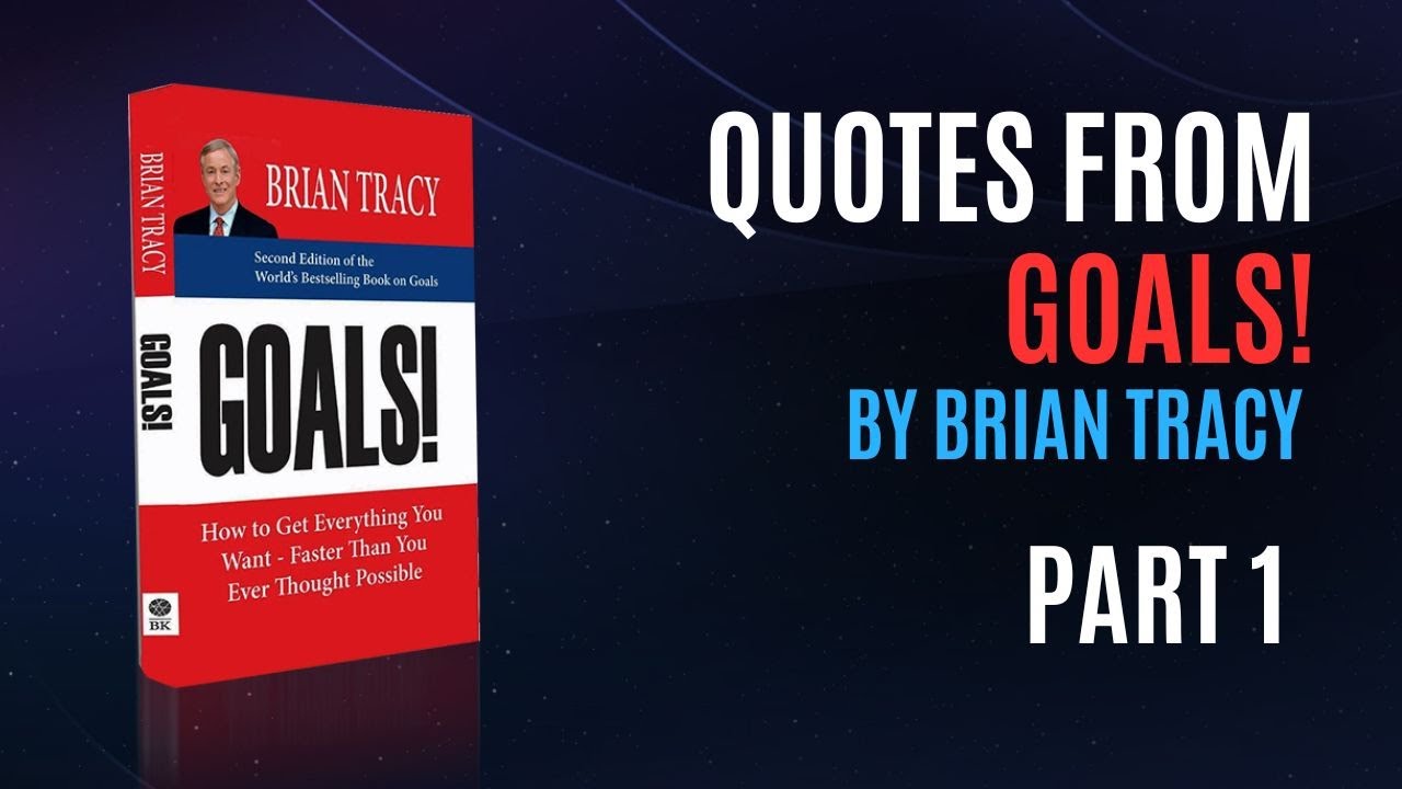 Quotes from Goals! by Brian Tracy - Part 1 #inspiration #motivational # ...