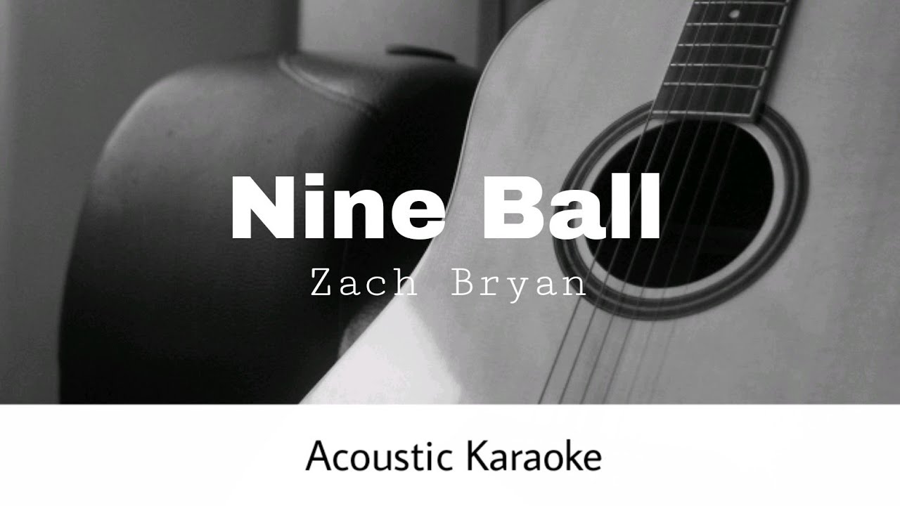 Zach Bryan - Nine Ball (Acoustic Karaoke) - YouTube
