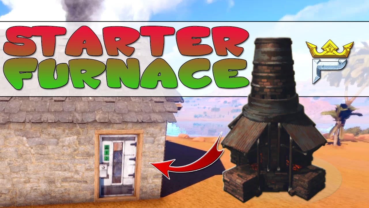 The Best STARTER FURNACE Base You Ever Need |Rust - YouTube