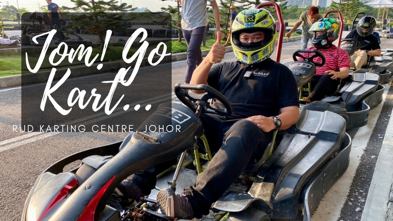 Jom! Go Kart di Medini | Iskandar Puteri, Johor - YouTube