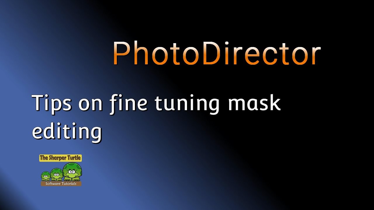 Tips on fine tuning a mask edge in PhotoDirector 365 - YouTube