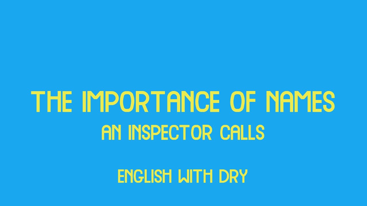 An Inspector Calls | The Importance of Names | Analysis - YouTube