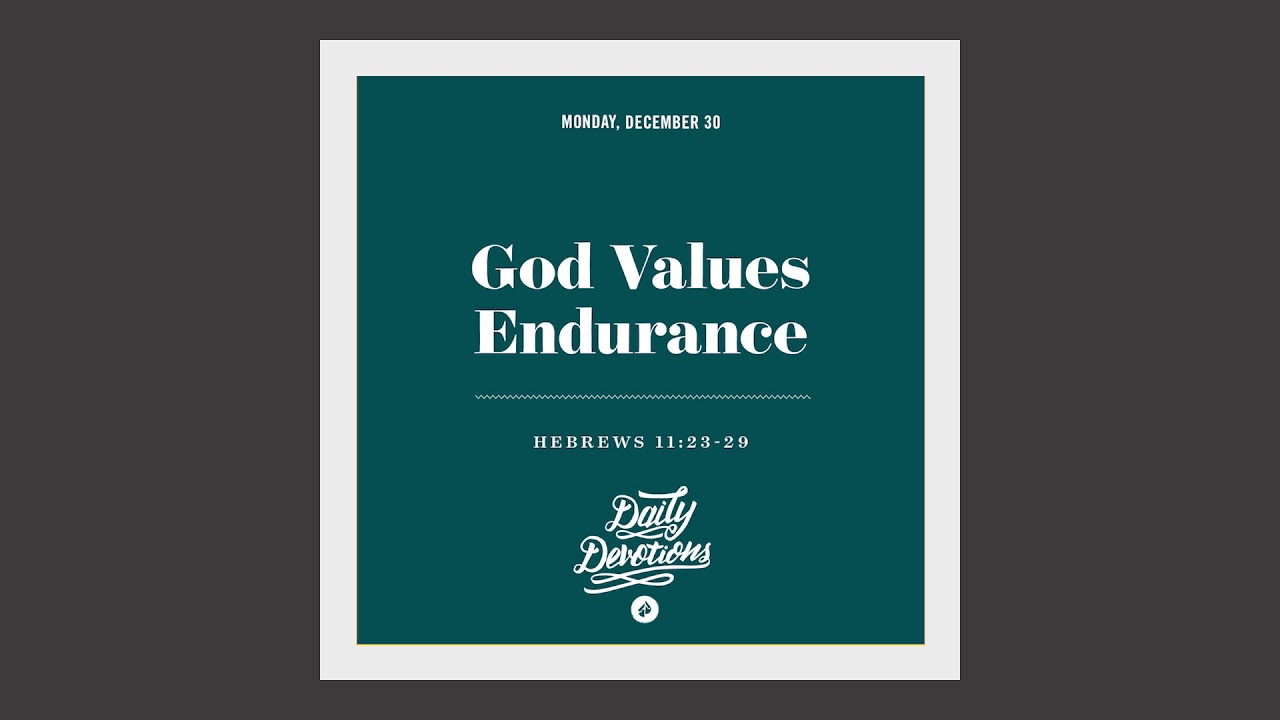 God Values Endurance - Daily Devotion - YouTube
