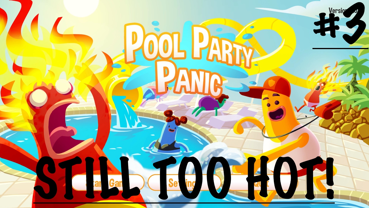 LET'S GET WET! | Pool Party Panic #3 - YouTube