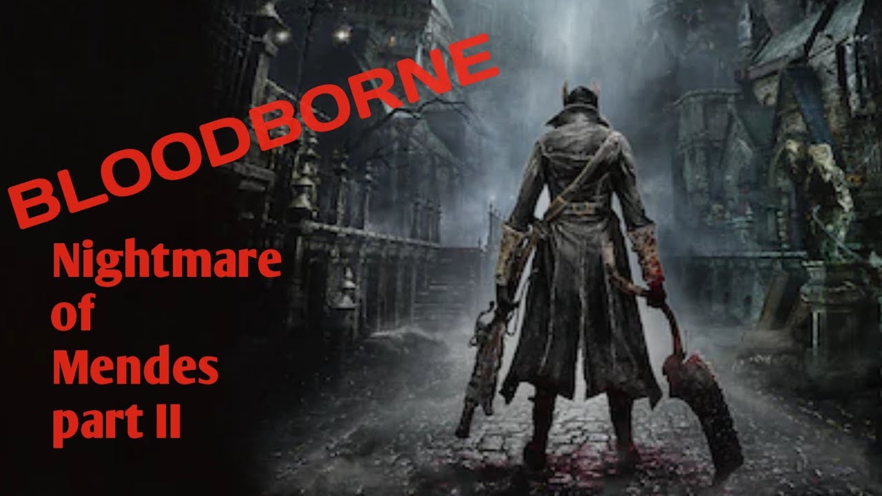 Bloodborne - Nightmare of Mensis part 2 and Micolash, Host of the ...