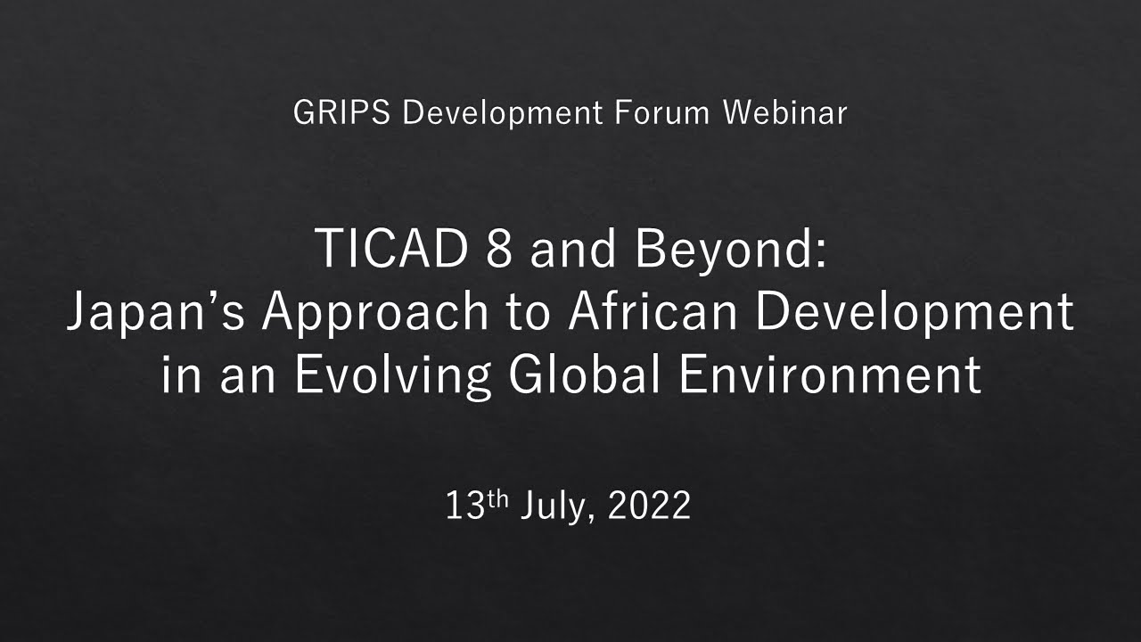 TICAD 8 and Beyond: Japan’s Approach to African Development in an ...