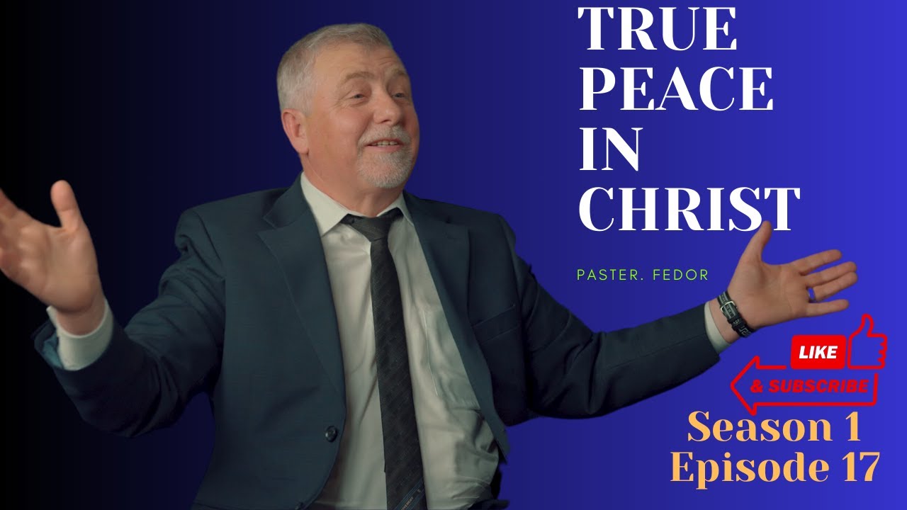True Peace in Christ || PS. John Tamang & PS. Fedor || S1 EP 17 ...