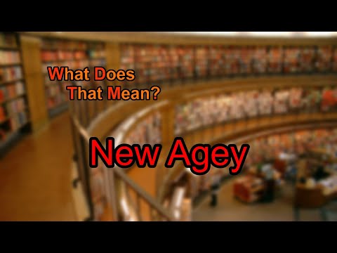 What does New Agey mean?