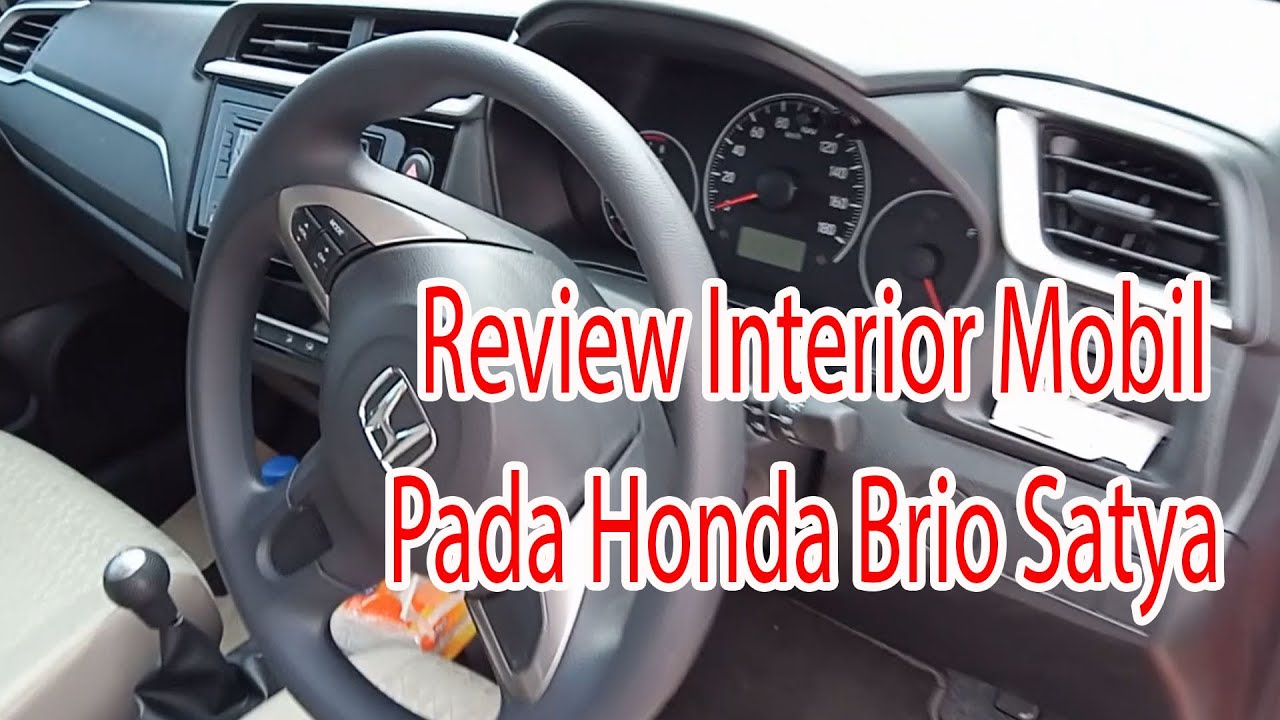 Review Jujur Interior Honda Brio Satya Tipe E || Mobil Terhemat Di ...