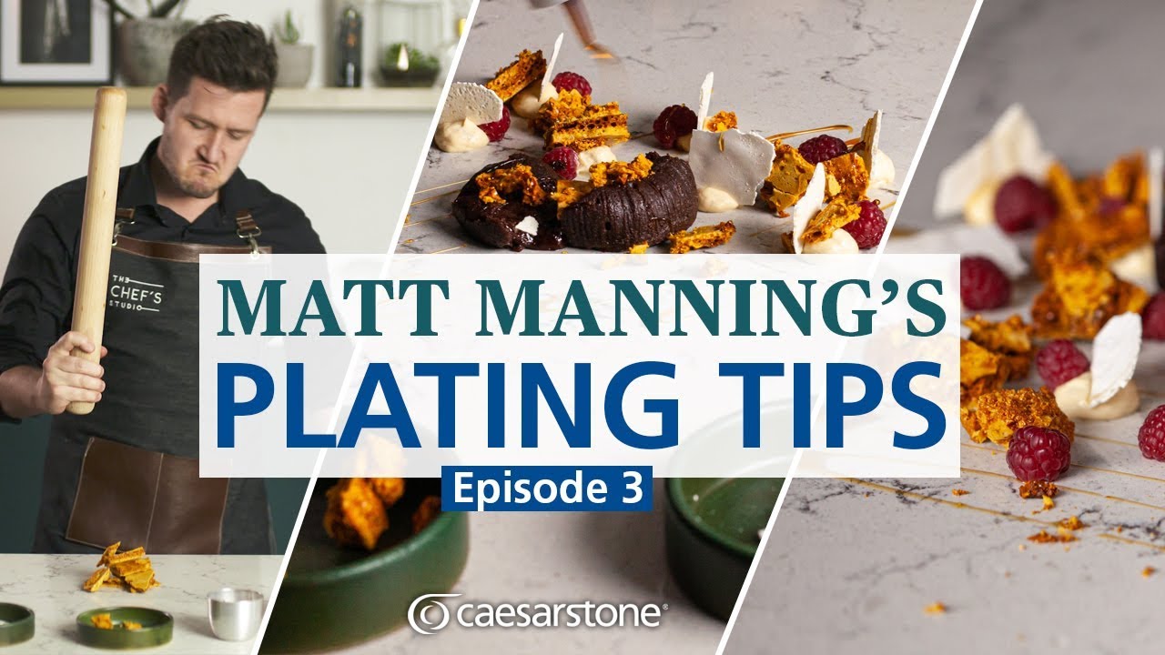 How to plate like a pro! EP3 With chef Matt Manning and Caesarstone ...