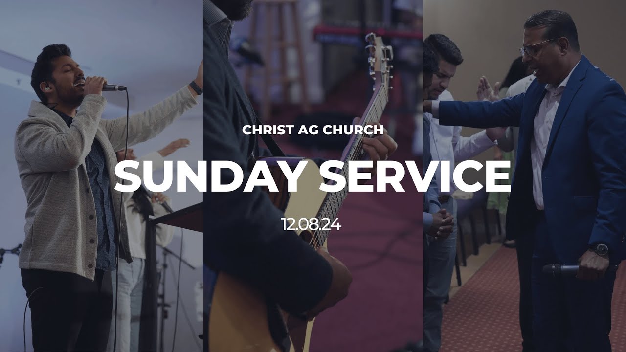 Sunday Service || Christ AG Church || 12/8/24 - YouTube