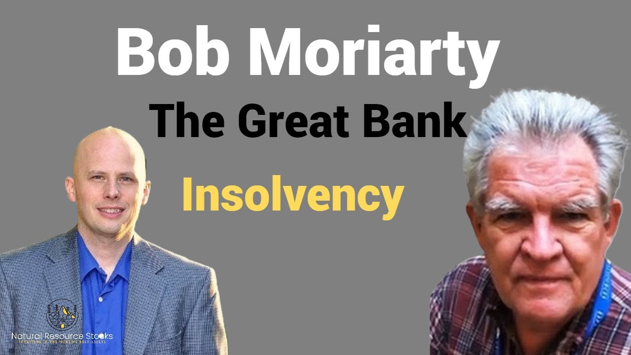 Bob Moriarty Clip The Impending Financial Crisis: Banks are Insolvent ...
