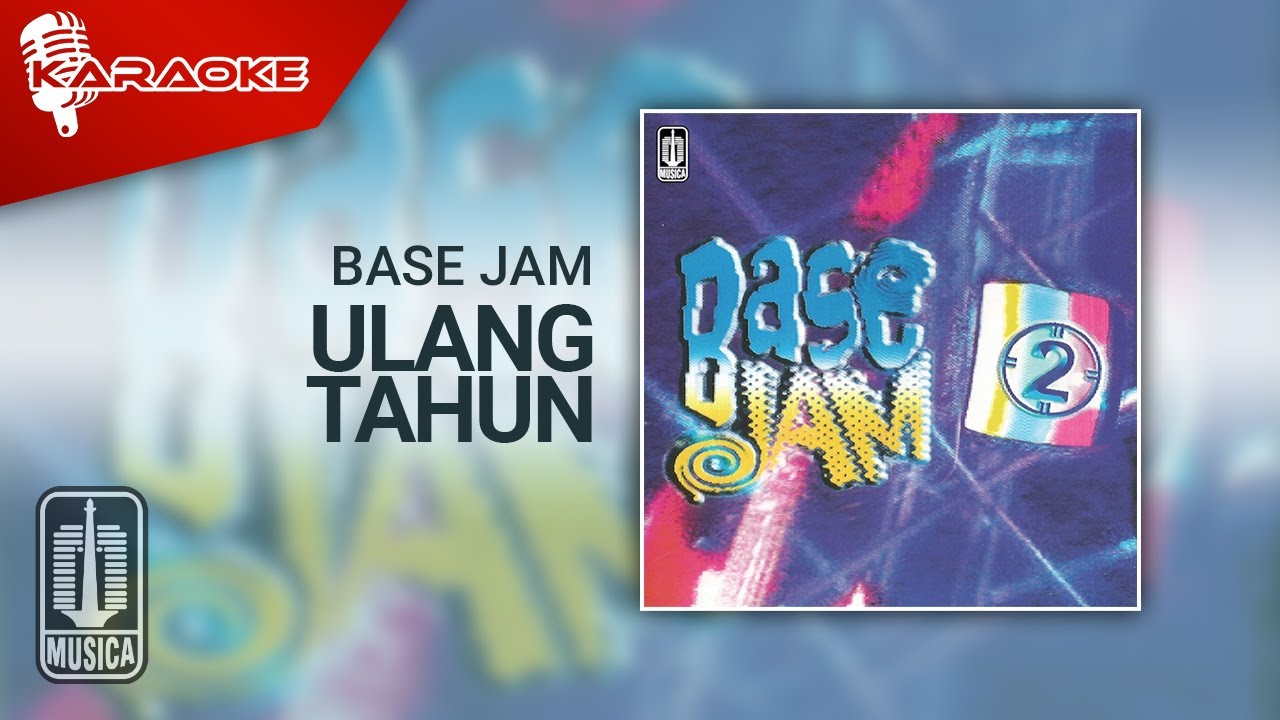 Base Jam - Ulang Tahun (Official Karaoke Video) - YouTube
