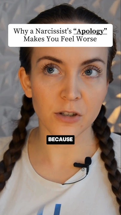 Why a Narcissist's "Apology" Makes You Feel Worse - YouTube