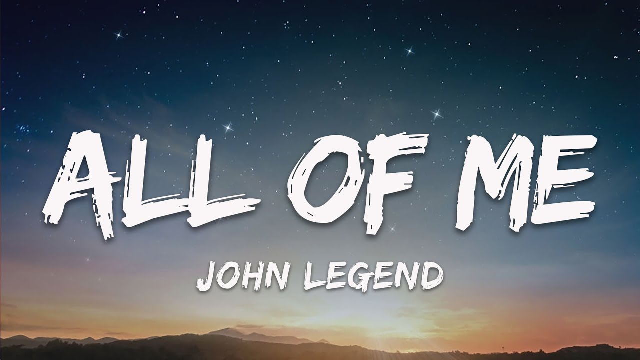John Legend All Of Me Lyrics Youtube